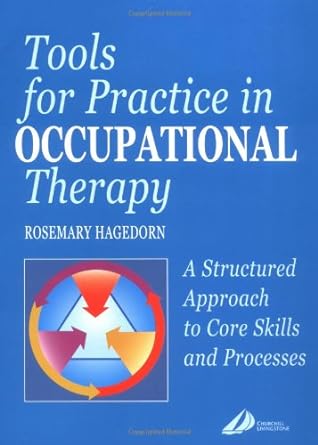 Tools for Practice in Occupational Therapy: A Structured Approach to ...